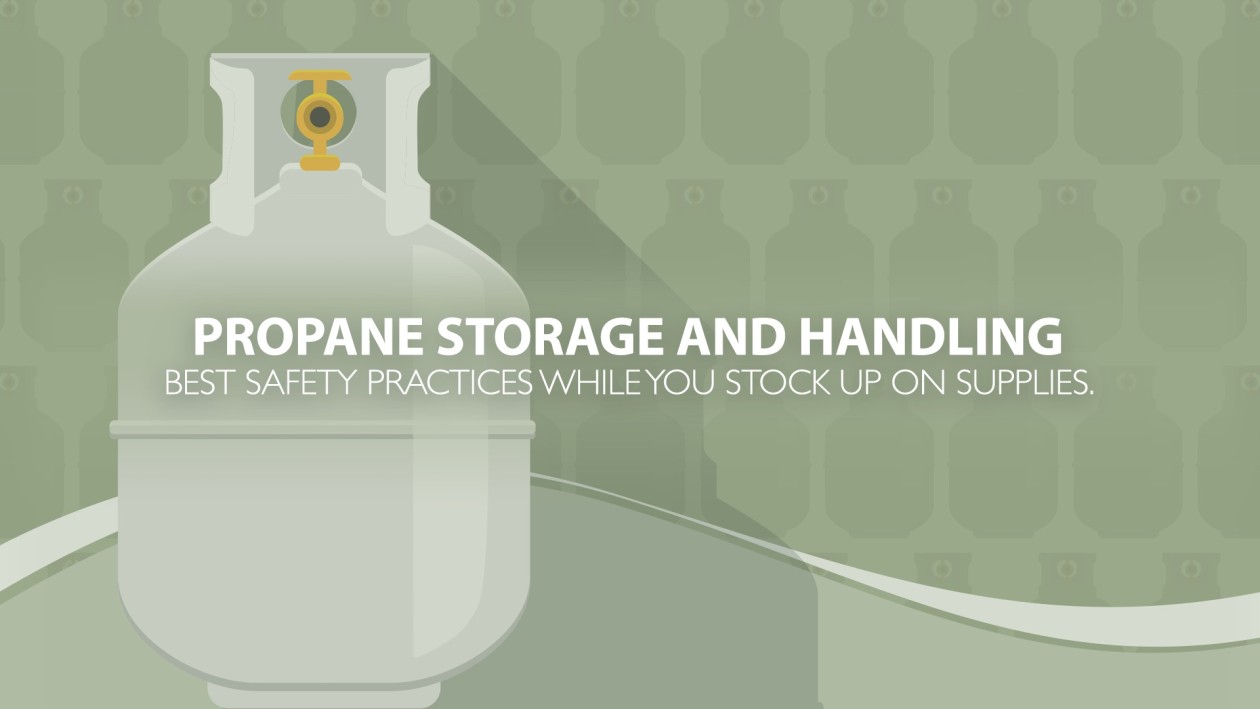 Propane storage and handling: Best safety practices while you stock up ...